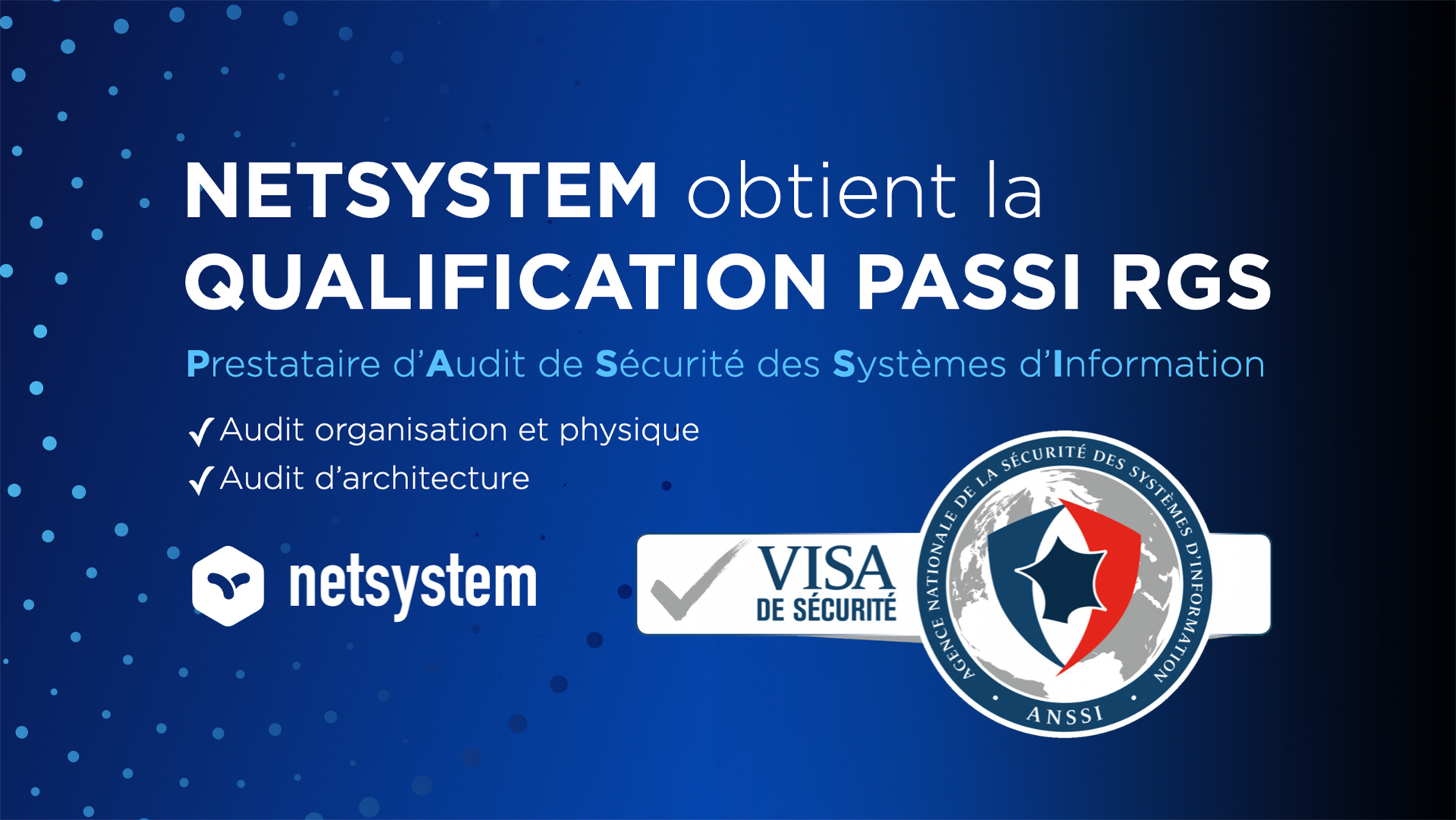 Netsystem obtient la qualification audit cybersécurité PASSI RGS
